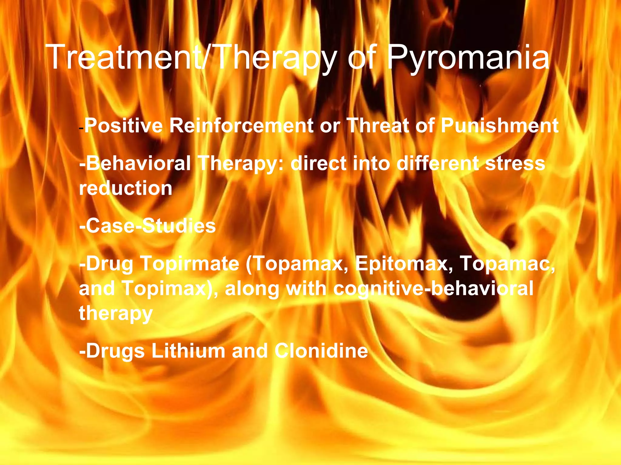 Pyromania Power Point | PPT