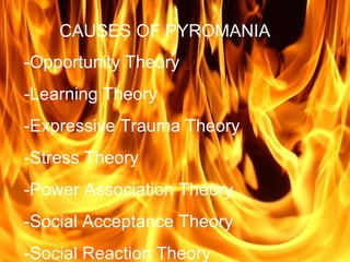 Pyromania Power Point | PPT