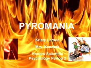 Pyromania Disorder