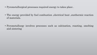 Pyrometllurgy | PPTX