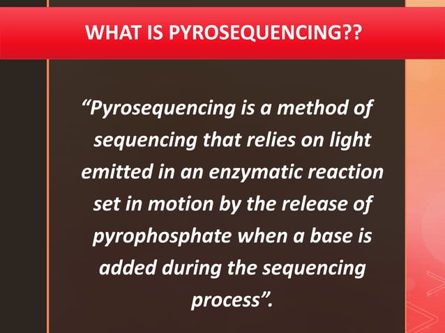Pyrosequencing | PPTX | Chemistry | Science