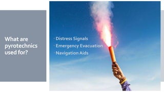 What are pyrotechnics and their types.pptx