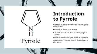 Pyrrole-Intro-Structure-Reactivity-Reactions | PPTX