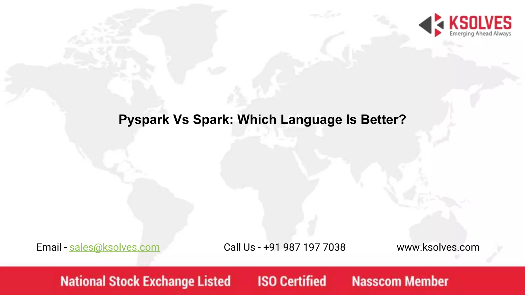 Pyspark vs Spark Let's Unravel the Bond! | PPT