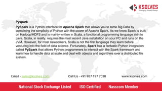 Pyspark vs Spark Let's Unravel the Bond! | PPT