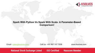 Pyspark vs Spark Let's Unravel the Bond! | PPT