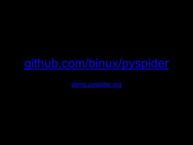 pyspider 介绍 - pycon2014@北京 | PPT