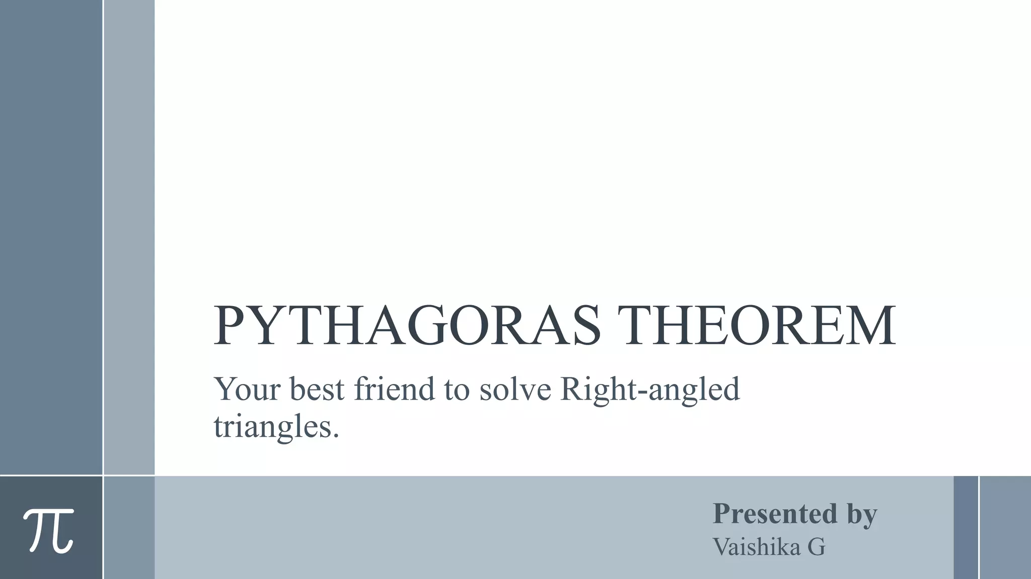 PYTHAGORAS THEOREM | PPTX | Physics | Science