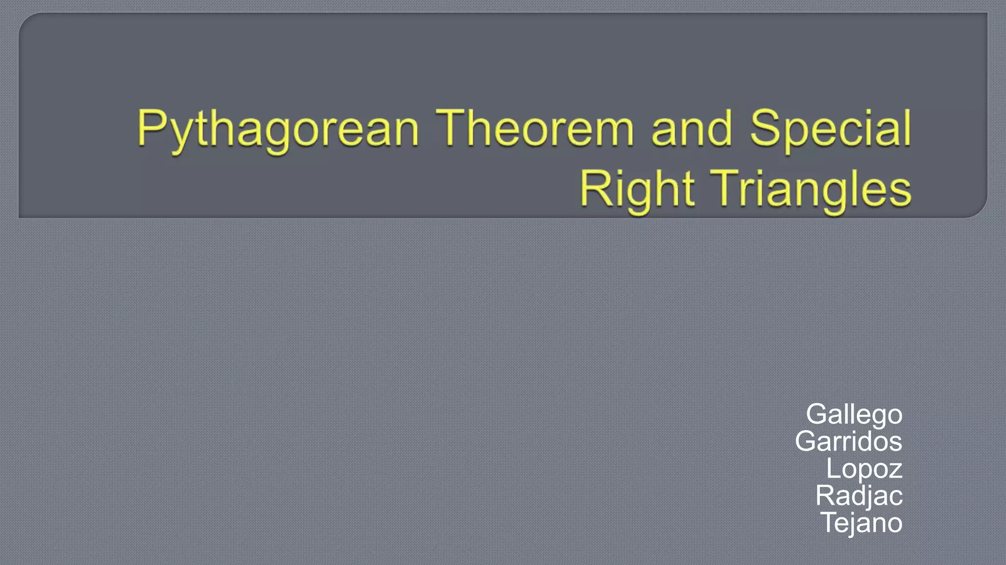 Pythagorean theorem-and-special-right-triangles | PPT