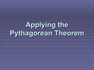Pythagorean Theorem and its application to real life situation ppt | PPT