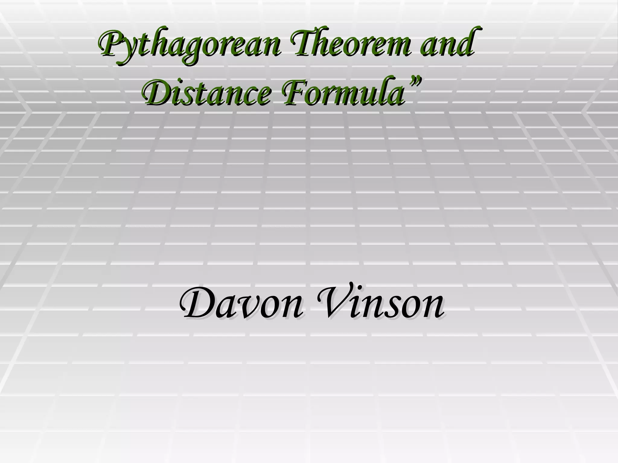 Pythagorean theorem and distance formula | PPT