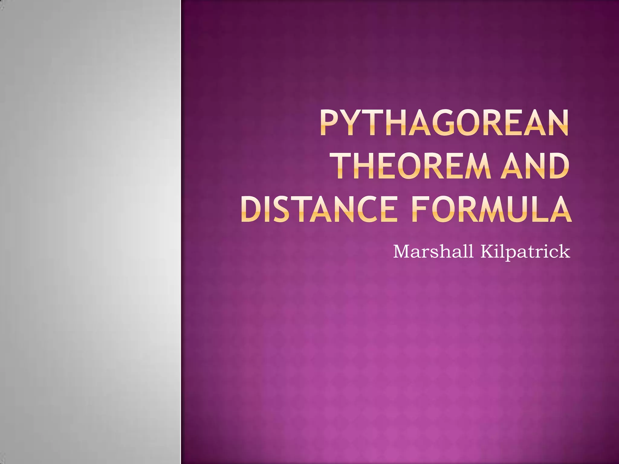 Pythagorean theorem and distance formula | PPTX
