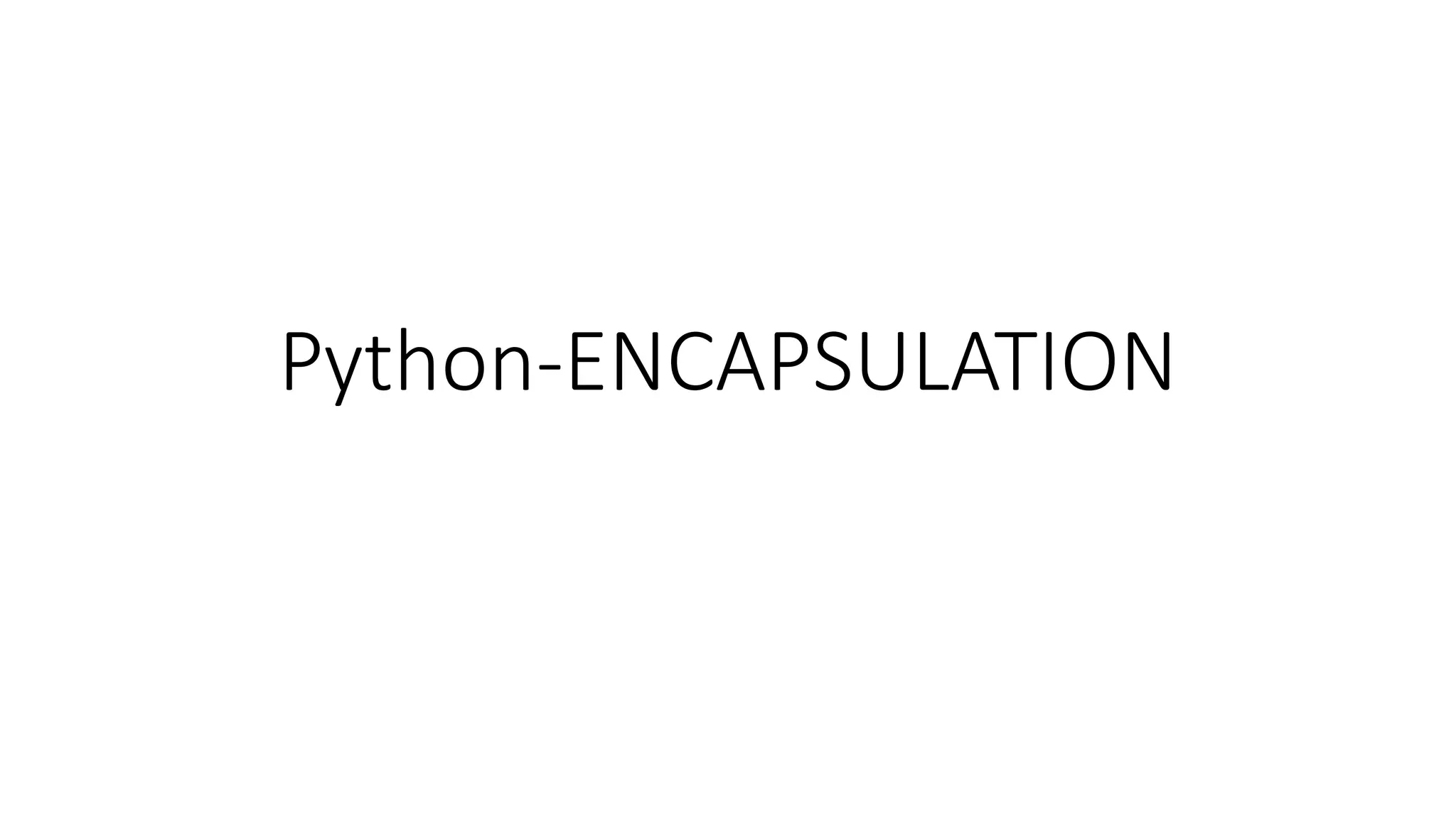 Python Encapsulation Pptx