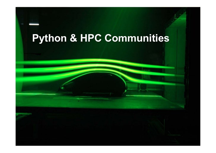 Python for High Performance and Scientific Computing Python for High Performance and Scientific Computing
