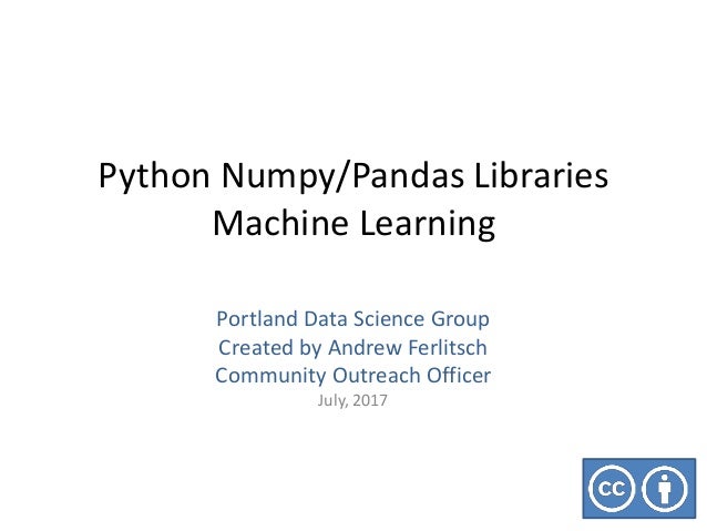 Python - Numpy/Pandas/Matplot Machine Learning Libraries