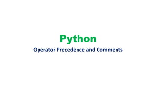 Python operator precedence and comments | PPT