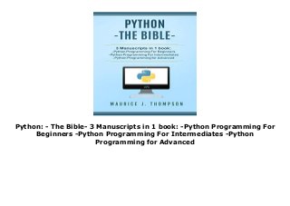 Python: - The Bible- 3 Manuscripts in 1 book: -Python Programming For ...