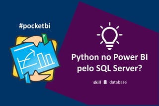 Python no Power BI pelo SQL Server? | PPT