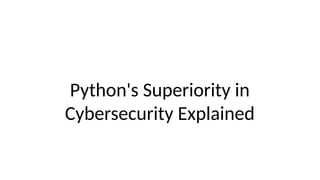 Python vs. Other Languages: Why It Reigns Supreme in Cybersecurity? | PPTX