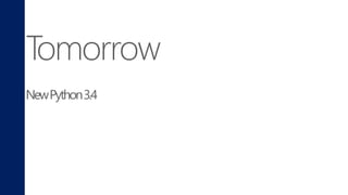 Python-Yesterday Today Tomorrow(What's new?) | PPTX
