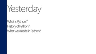 Python-Yesterday Today Tomorrow(What's new?) | PPT