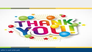 Python 3.x quick syntax guide | PPT