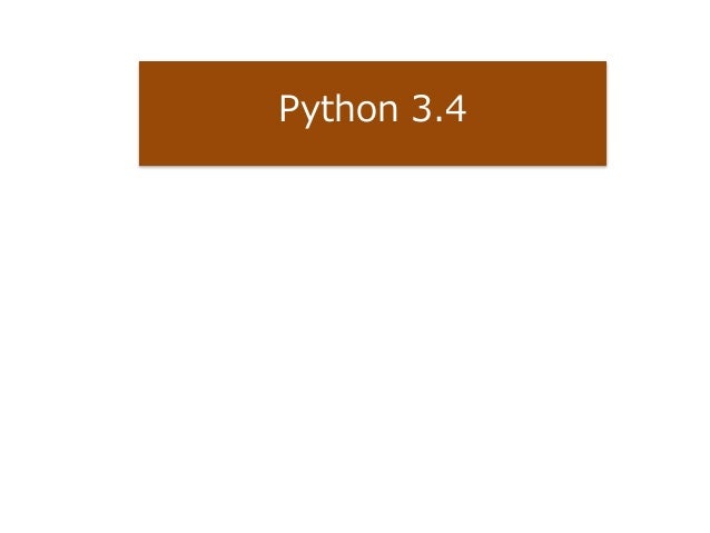 Introduction to Python 3.4 as of beta 1