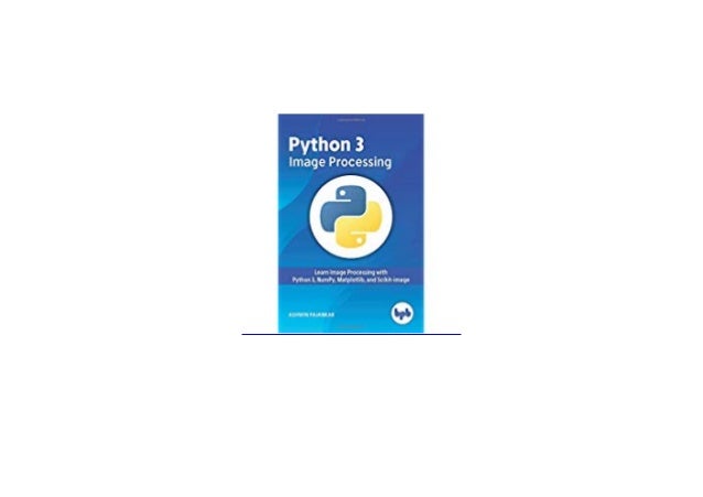 [p D F ] Library Python 3 Image Processing Learn Image Procurement With Python 3 Numpy