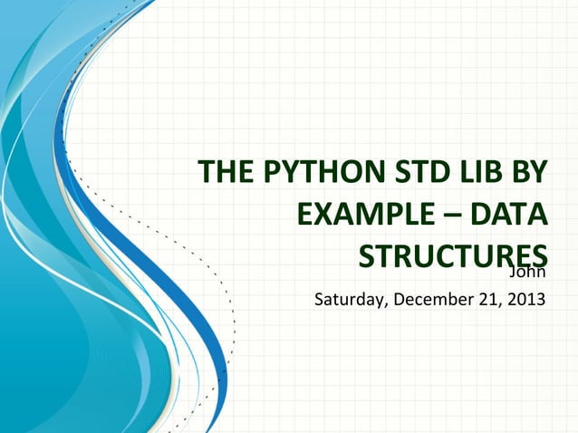 Python advanced 3.the python std lib by example –data structures | PPT