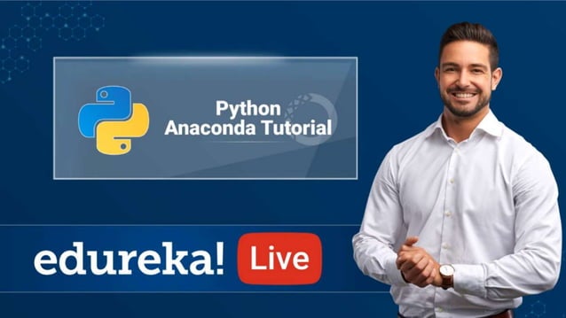 Python Anaconda Tutorial | Edureka | PDF | Programming Languages | Computing