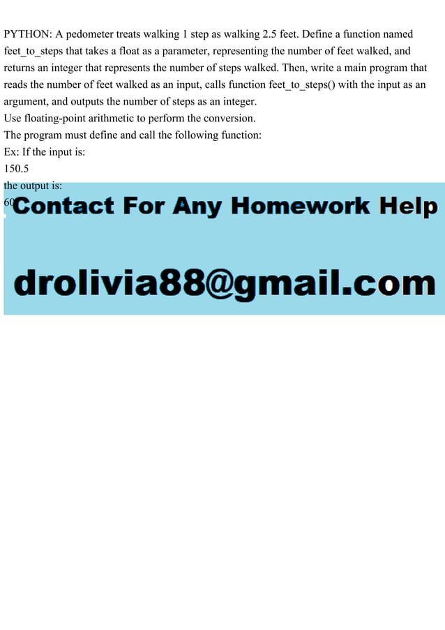 PYTHON A pedometer treats walking 1 step as walking 2.5 feet. Defin.pdf
