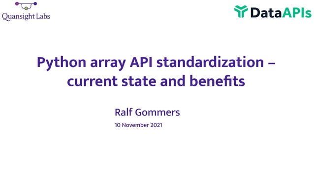 Python Array Api Standardization Current State And Benefits Ppt