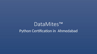 Python certification in ahmedabad with placements | PPT