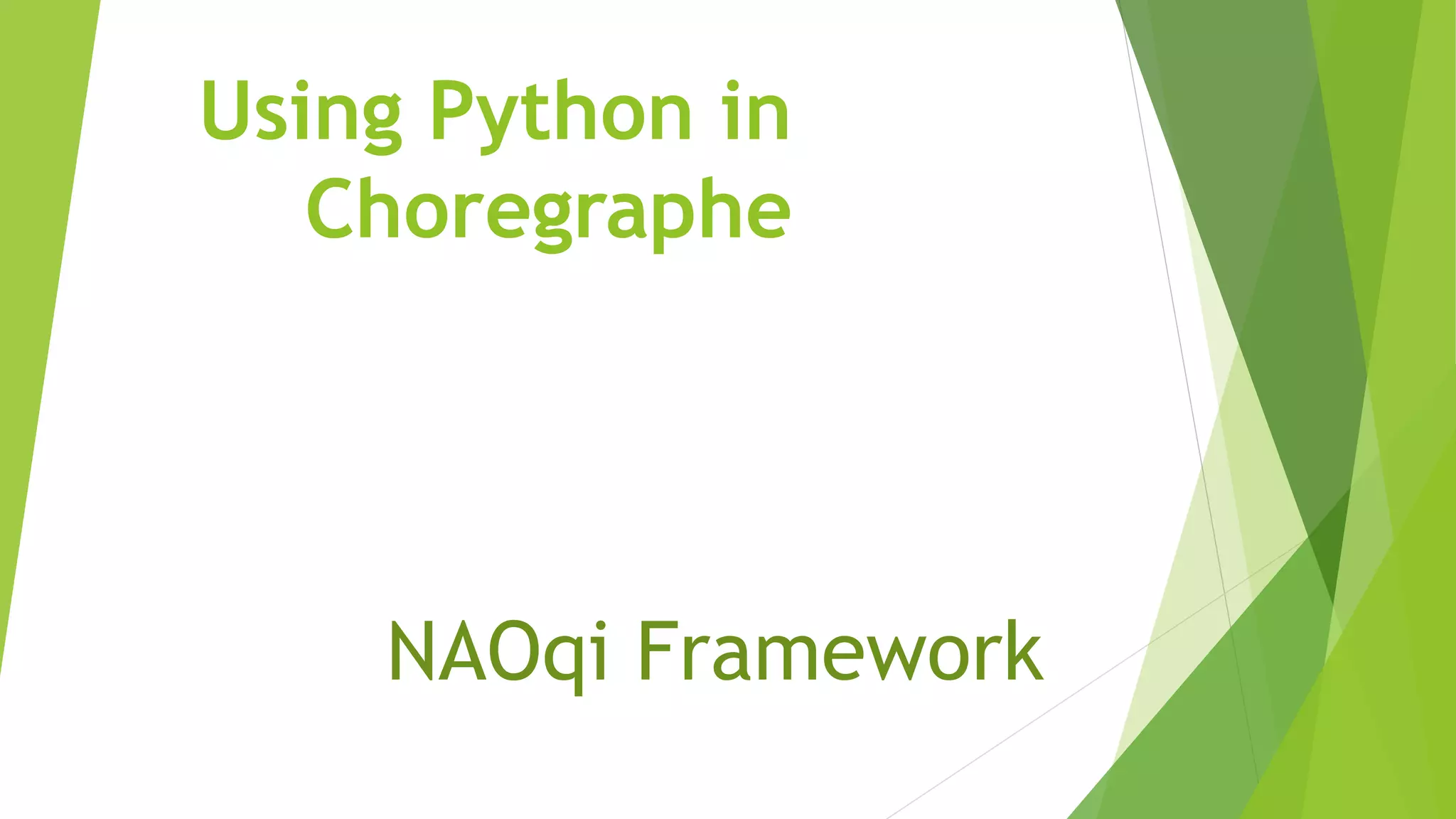 Python choreographe NAOqi Framework | PPT