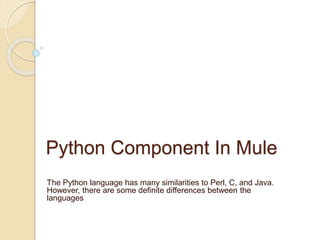 Python component in mule | PPTX
