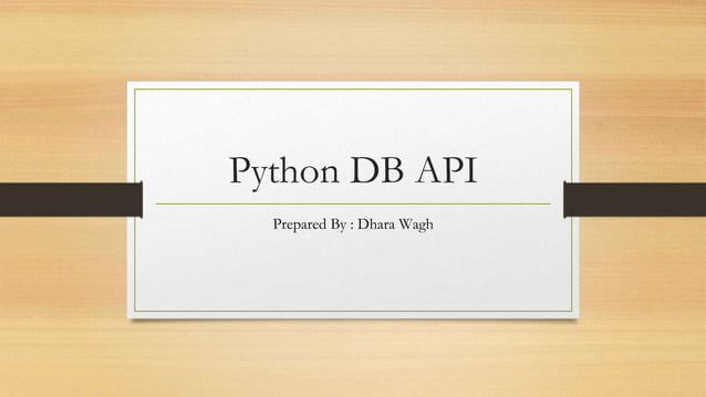 Pythondatabaseapi Presentation For Database Pptx Databases Computer Software And Applications
