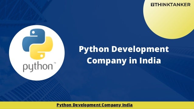 Python Development Company India - Think Tanker | PPT