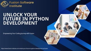 Unlock Your Future in Python Development at Fusion | PPT