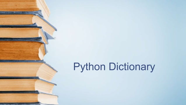 Python dictionary | PPTX | Programming Languages | Computing