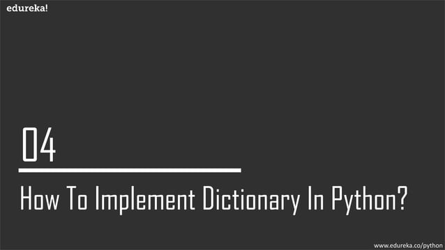 What is Dictionary In Python? Python Dictionary Tutorial | Edureka | PPT