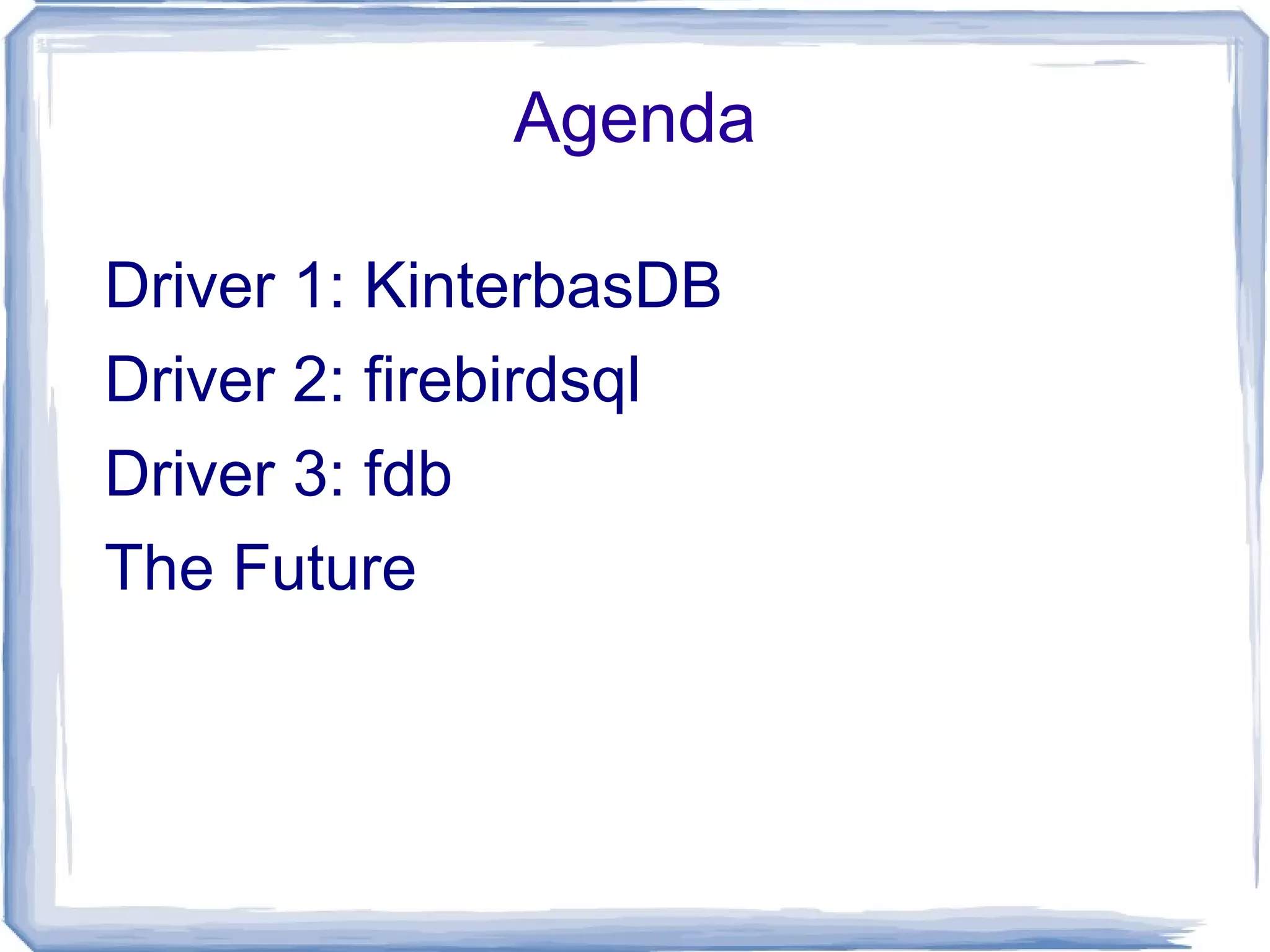 Firebird Python Drivers: Current state and future | PPT