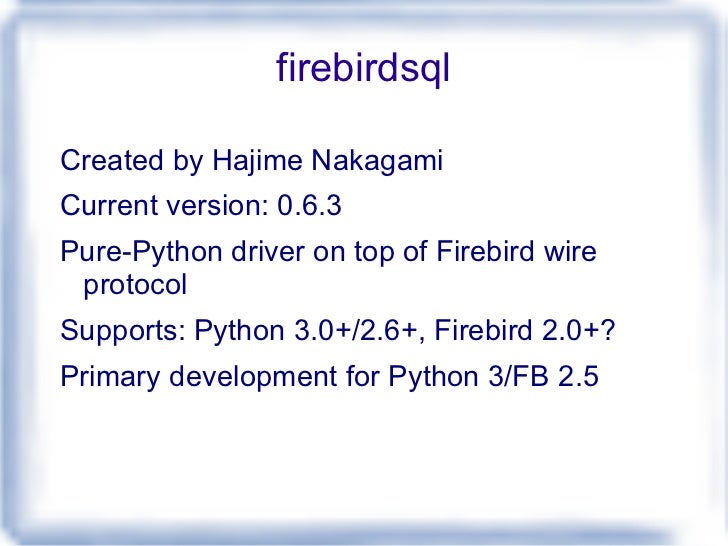 Firebird Python Drivers Current State And Future