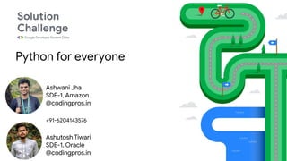 Python for Everybody - Solution Challenge 2021 | PPT