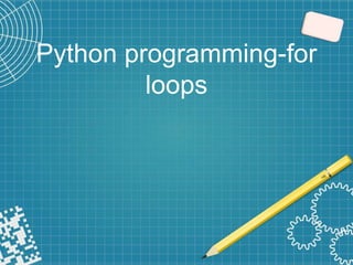 Python for loop | PPT