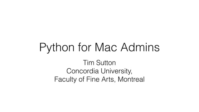 Python for Mac Admins | PPT | Free Download