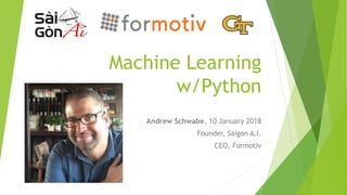Python Machine Learning January 2018 - Ho Chi Minh City | PPT