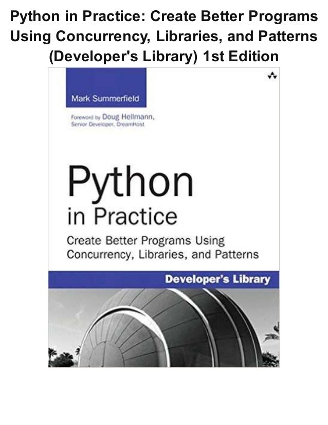 Python in practice create better programs using concurrency, libraries ...