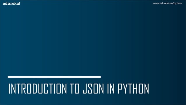 What Is Python Json Edureka Ppt