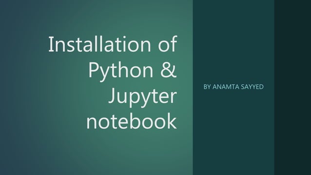 Python & jupyter notebook installation | PPTX