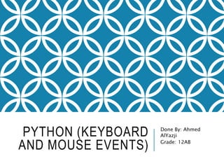 Python keyboard and mouse events | PPT